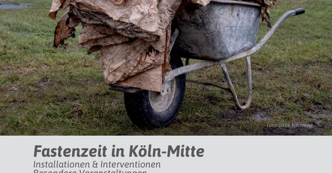 Fastenzeit in Köln-Mitte | St. Maria in der Kupfergasse